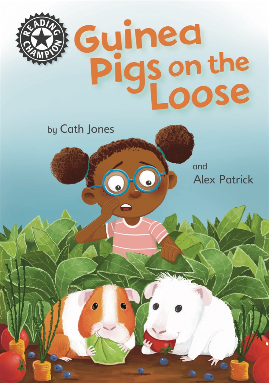 Reading Champion: Guinea Pigs on the Loose by Cath Jones | Hachette UK