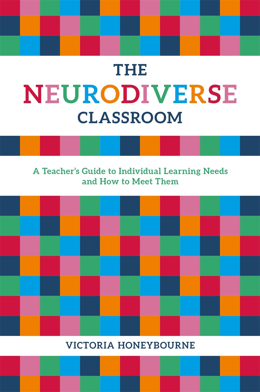 The Neurodiverse Classroom by Victoria Honeybourne | Hachette UK