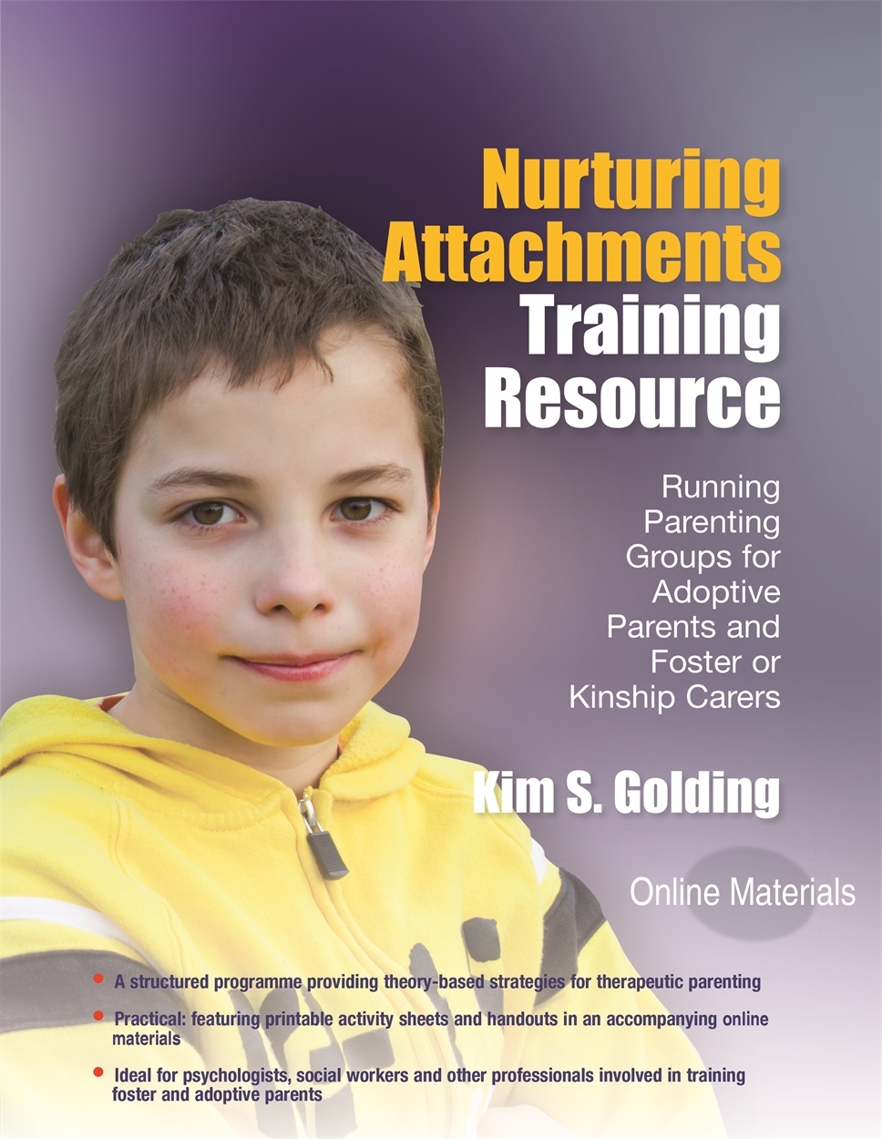 Nurturing Attachments Training Resource by Kim S. Golding | Hachette UK