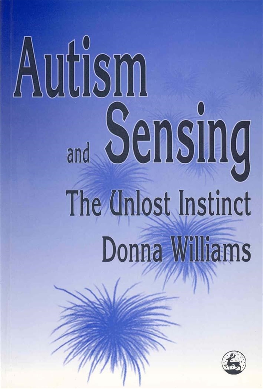 Autism and Sensing by Donna Williams | Hachette UK