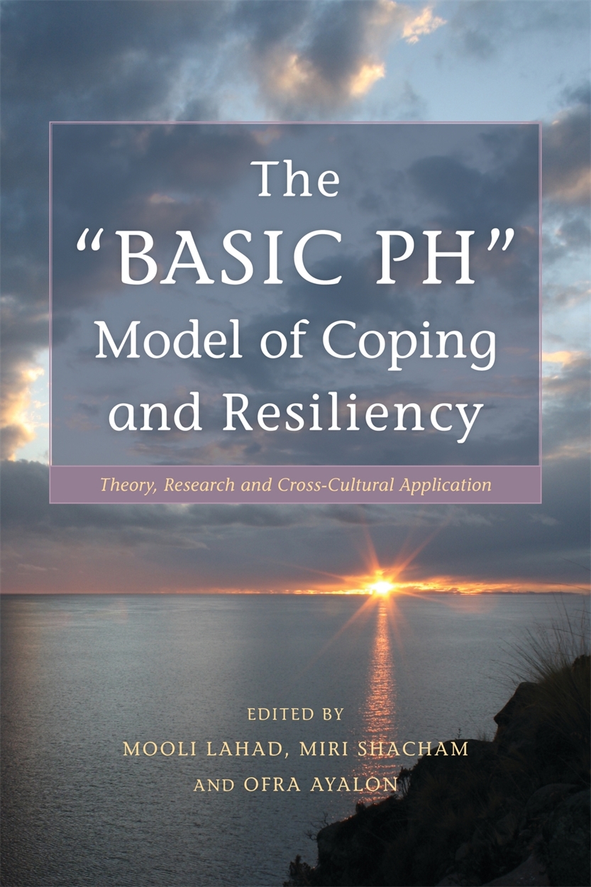 The “BASIC Ph” Model of Coping and Resiliency by Professor Mooli Lahad ...
