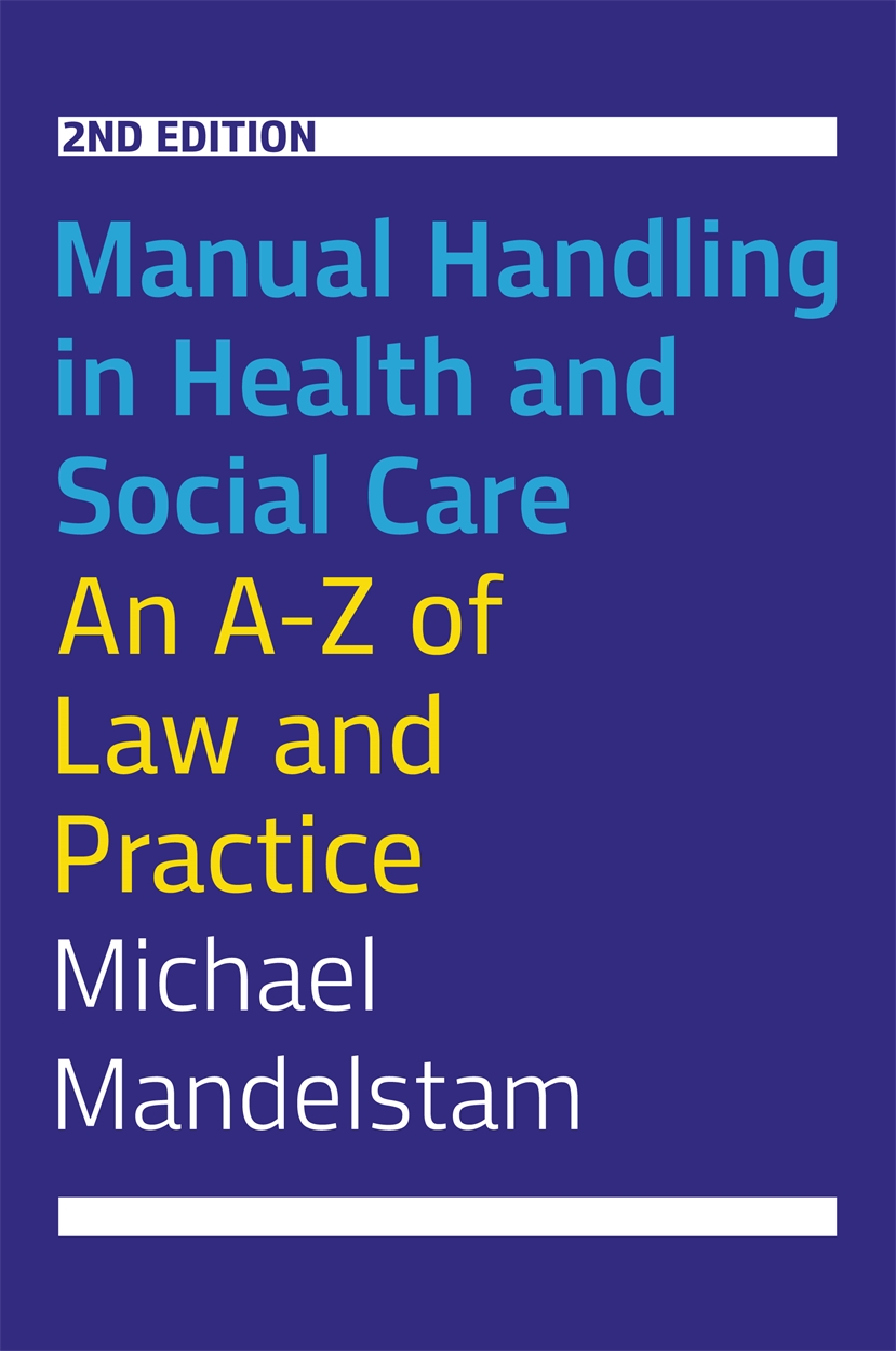 Manual Handling in Health and Social Care, Second Edition by Michael ...