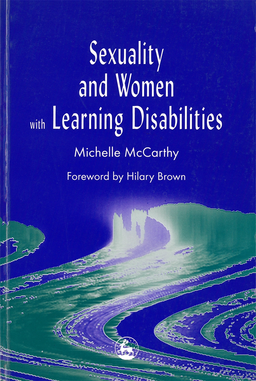 Sexuality and Women with Learning Disabilities by Michelle McCarthy ...