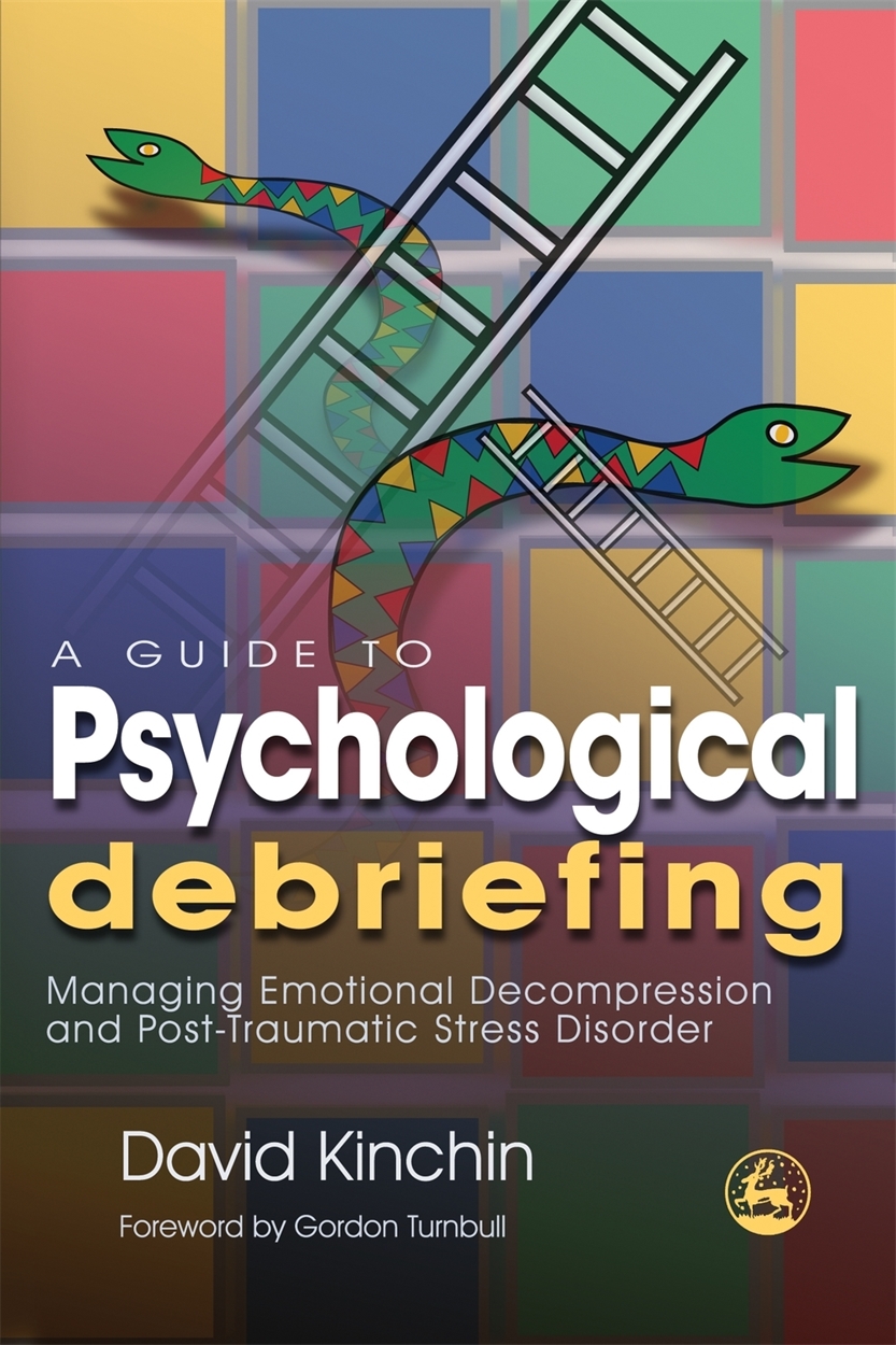 A Guide to Psychological Debriefing by David Kinchin | Hachette UK