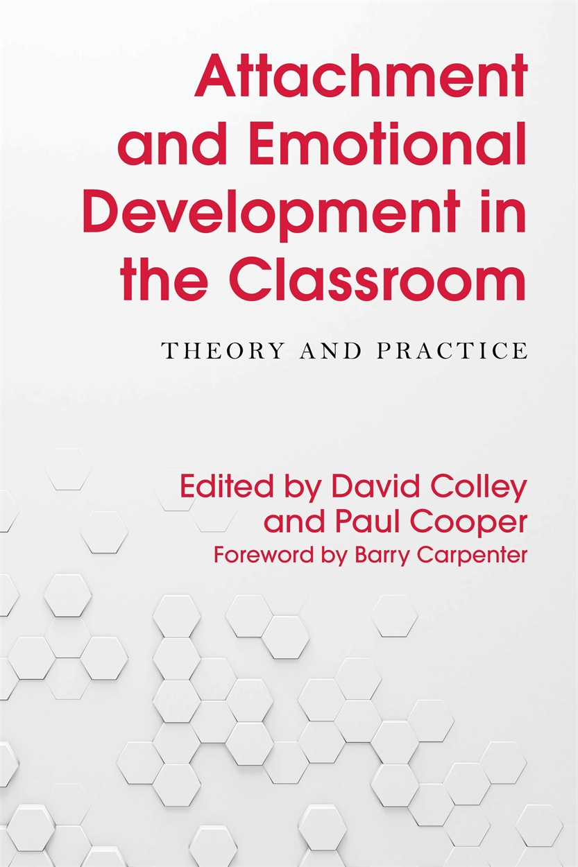 Attachment and Emotional Development in the Classroom by Barry ...