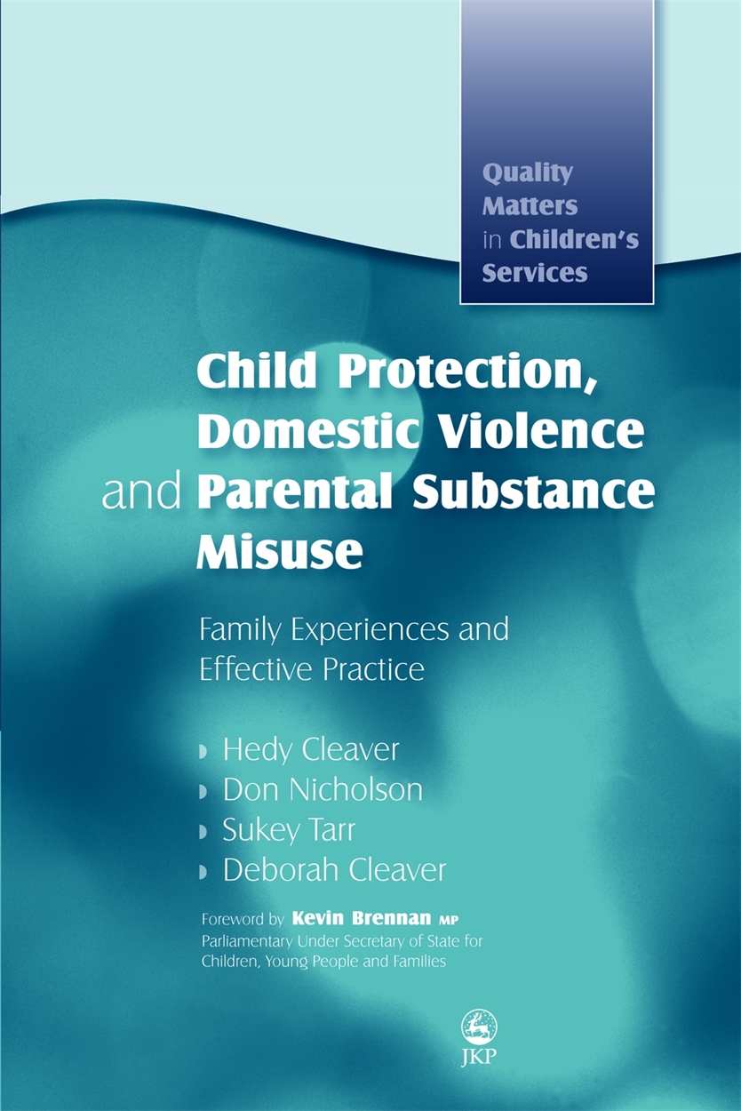 Child Protection, Domestic Violence and Parental Substance Misuse by Hedy Cleaver | Hachette UK