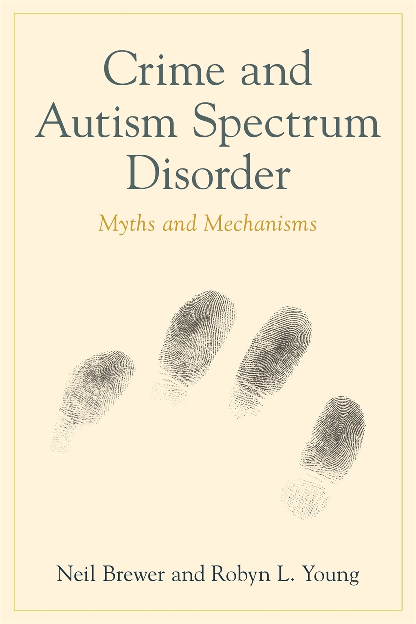 Crime and Autism Spectrum Disorder by Neil Brewer | Hachette UK