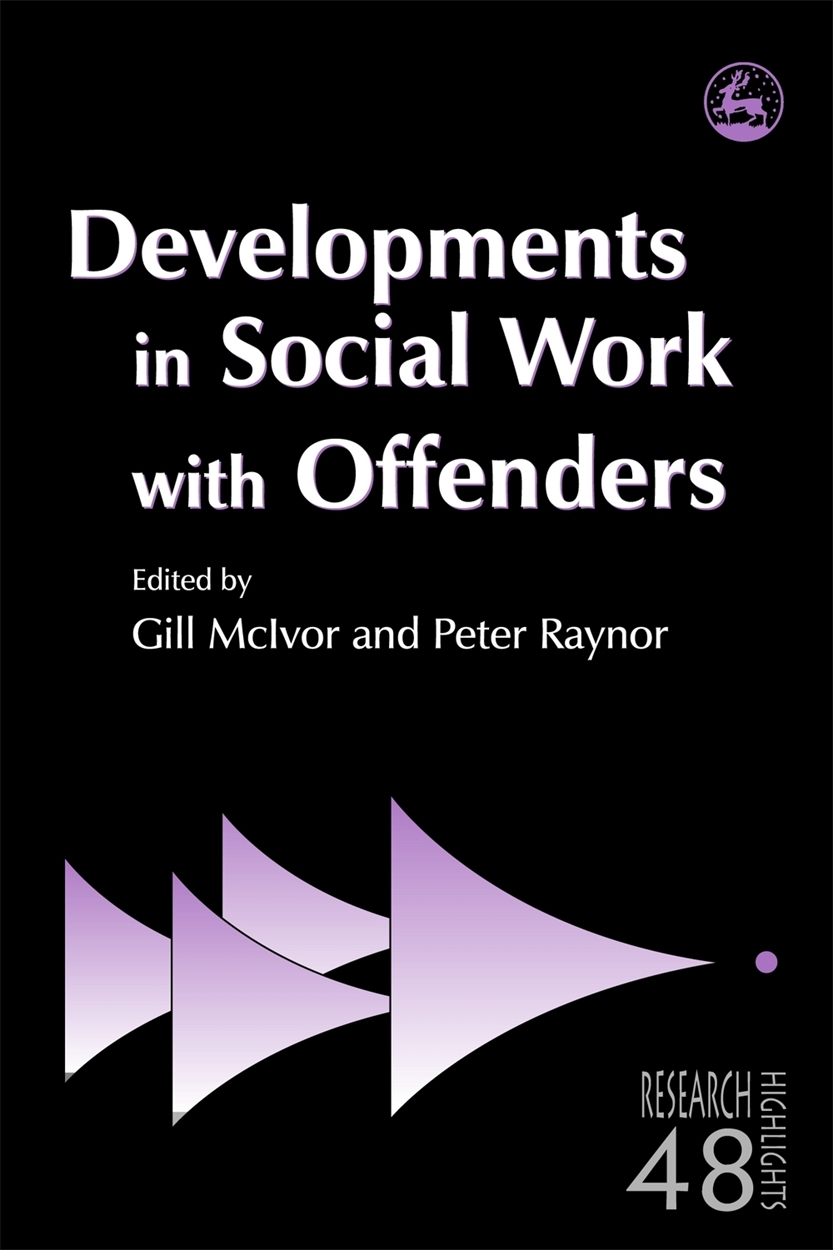 Developments in Social Work with Offenders by Peter Raynor | Hachette UK