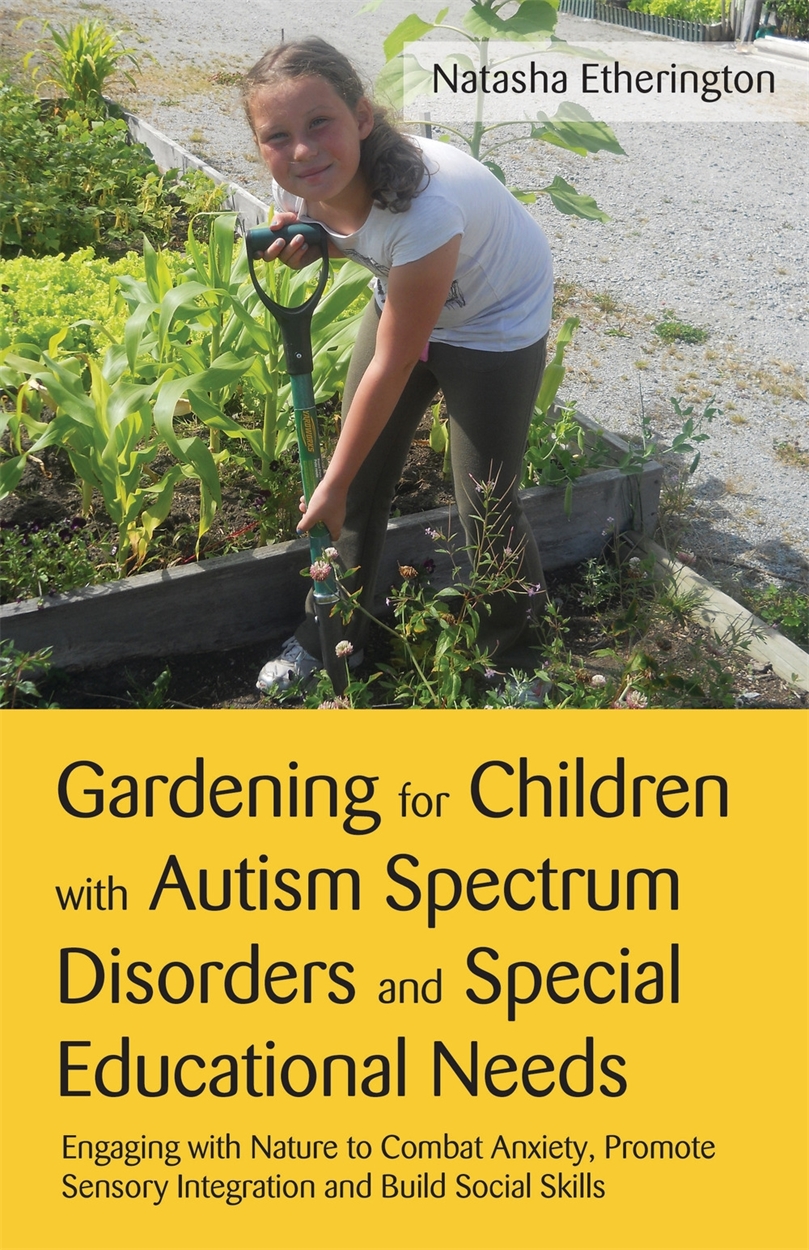 Gardening for Children with Autism Spectrum Disorders and Special ...