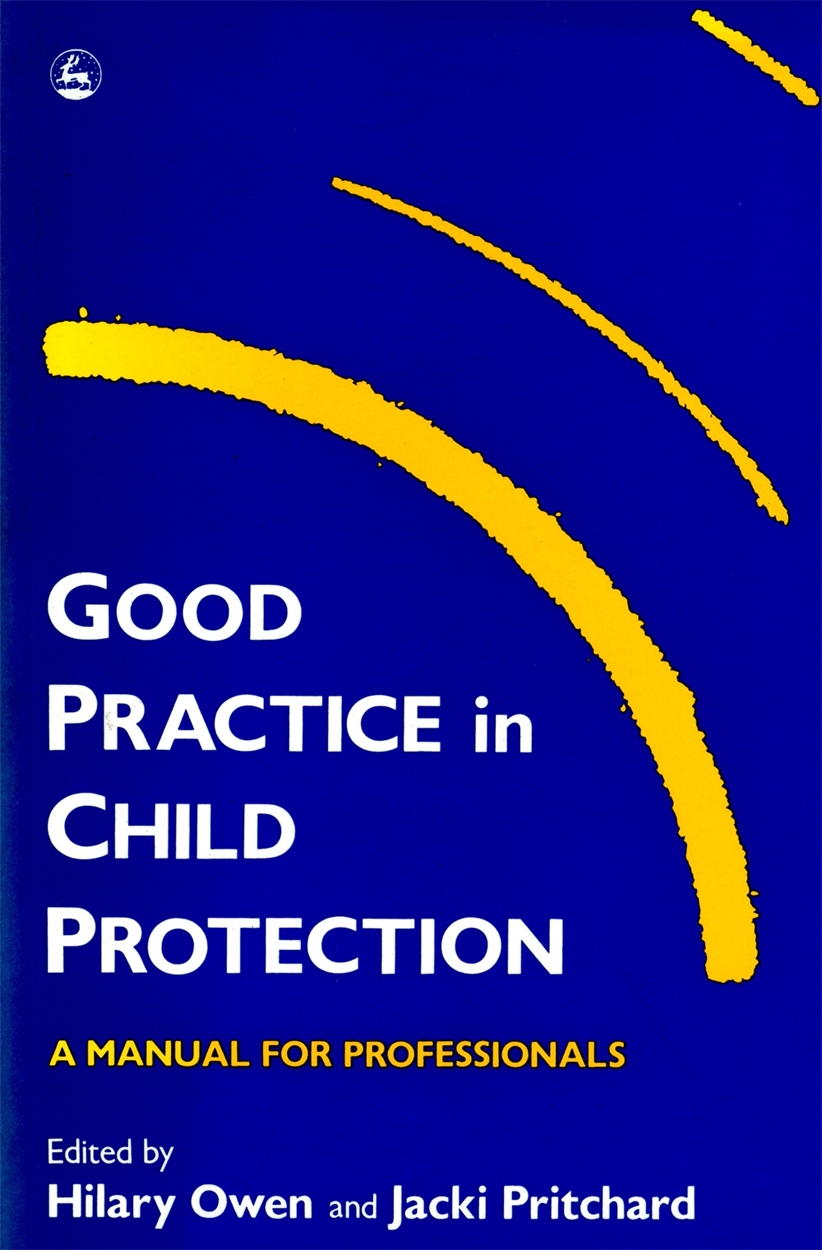 Good Practice in Child Protection by Hilary Owen | Hachette UK