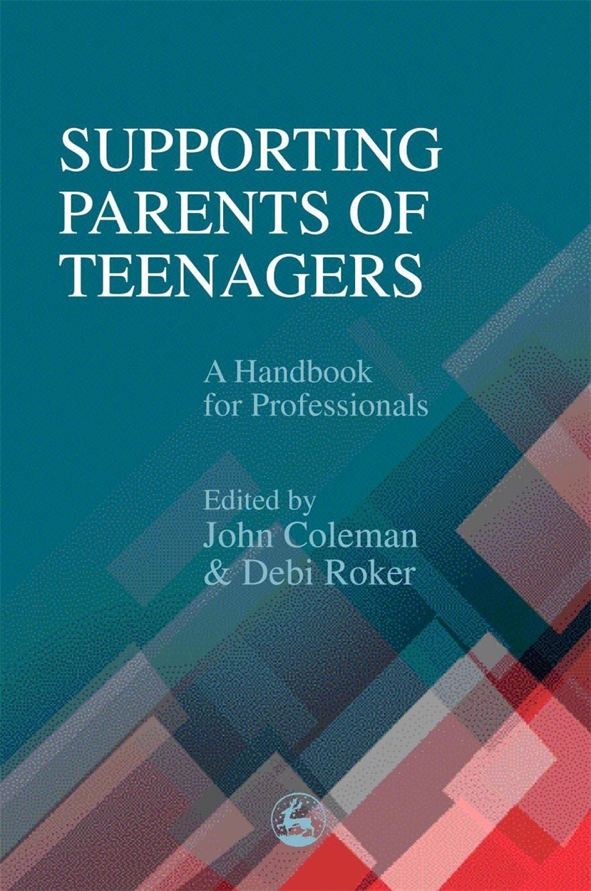 Supporting Parents of Teenagers by John Coleman | Hachette UK
