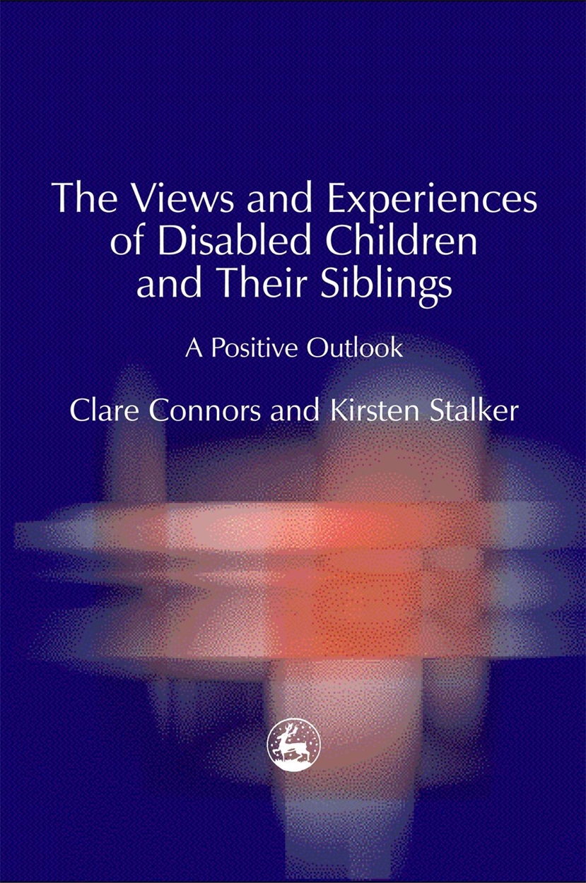 The Views and Experiences of Disabled Children and Their Siblings by ...