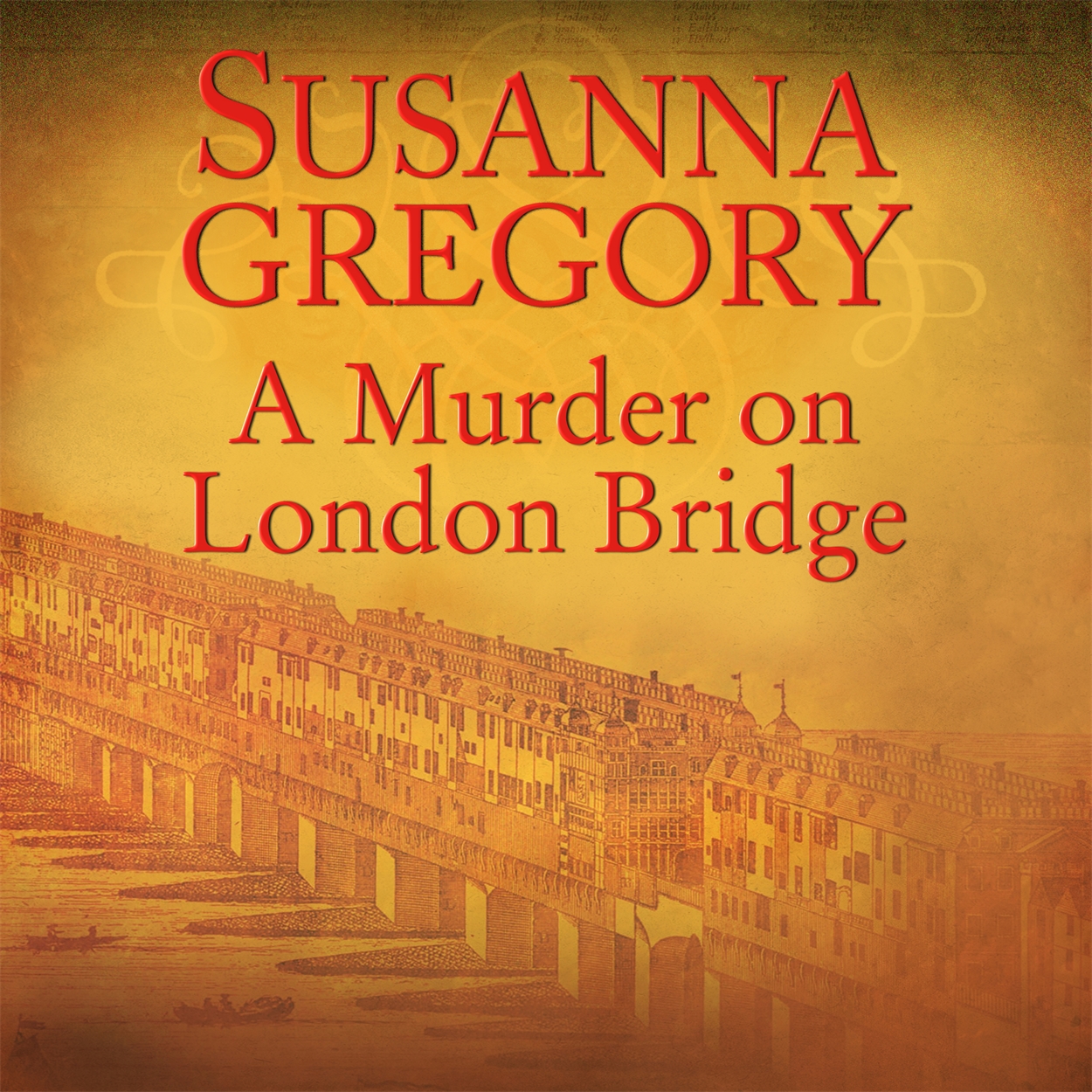 A Murder On London Bridge by Susanna Gregory | Hachette UK