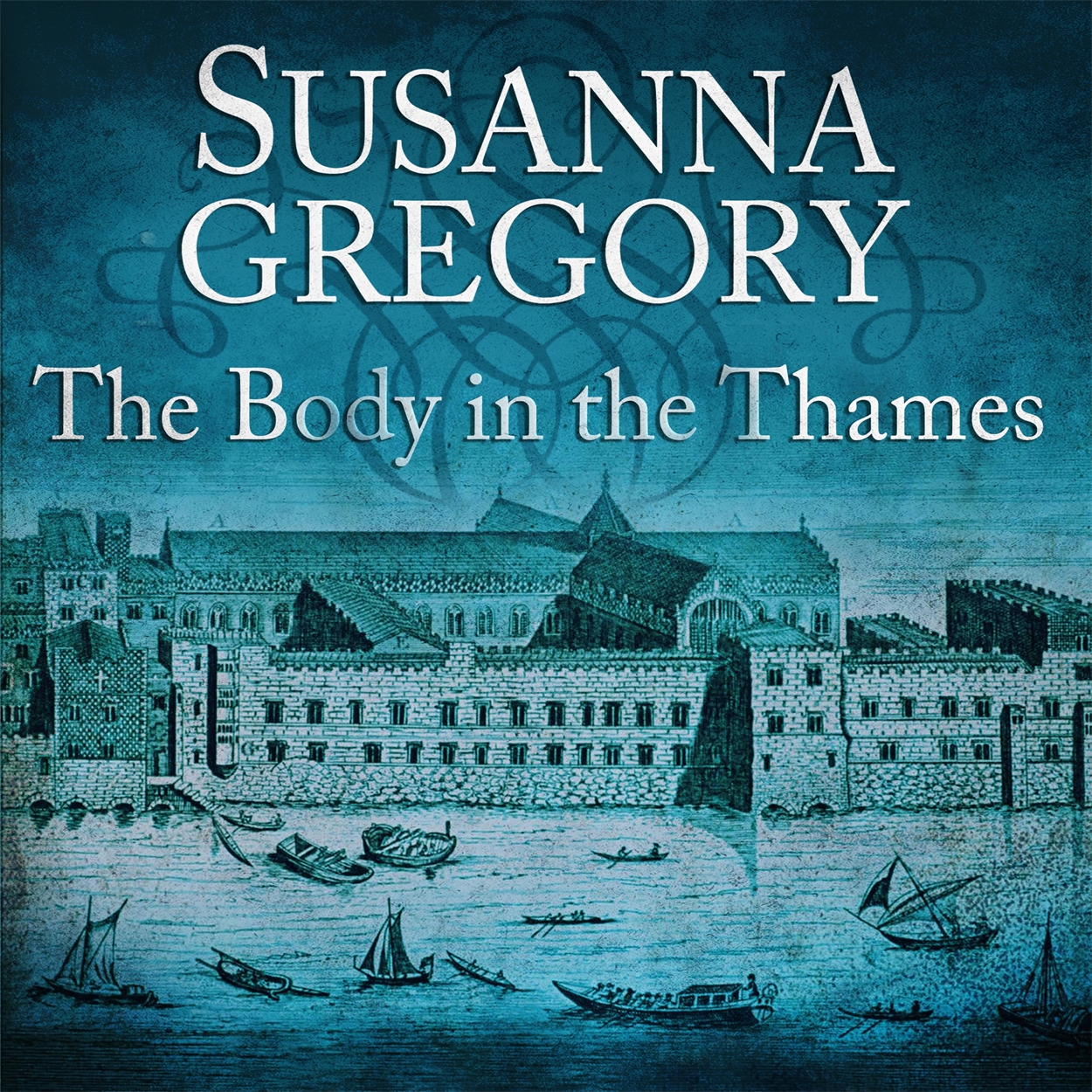 The Body In The Thames by Susanna Gregory | Hachette UK