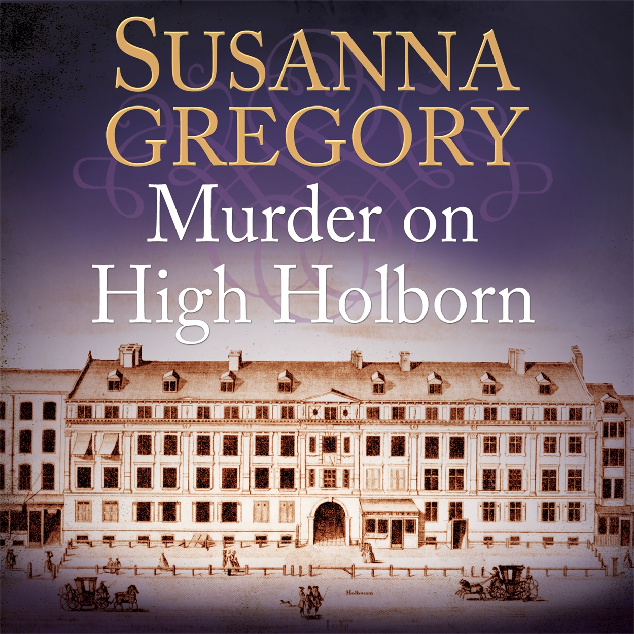 Murder on High Holborn by Susanna Gregory | Hachette UK