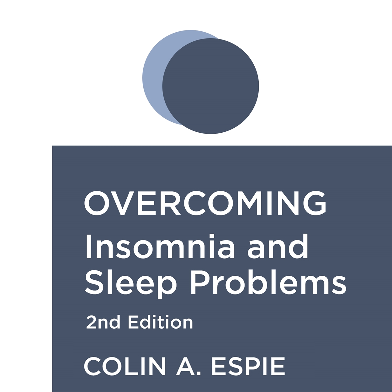 Overcoming Insomnia 2nd Edition by Colin Espie | Hachette UK