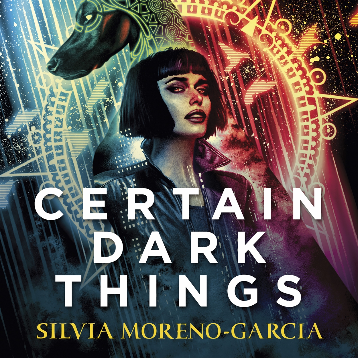 Certain Dark Things by Silvia Moreno-Garcia | Hachette UK