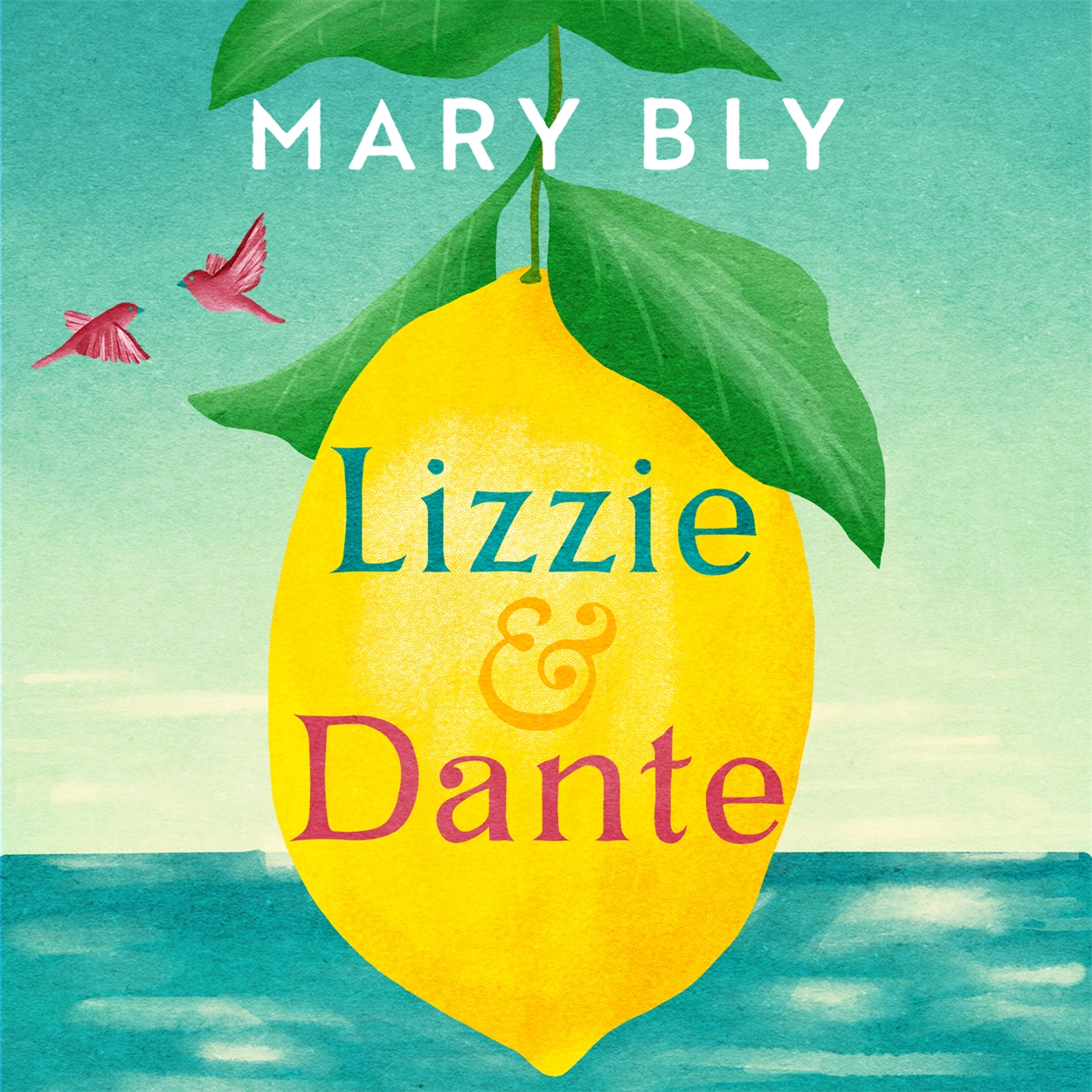 Lizzie and Dante: 'A feast of a novel' Sophie Kinsella by Mary Bly ...