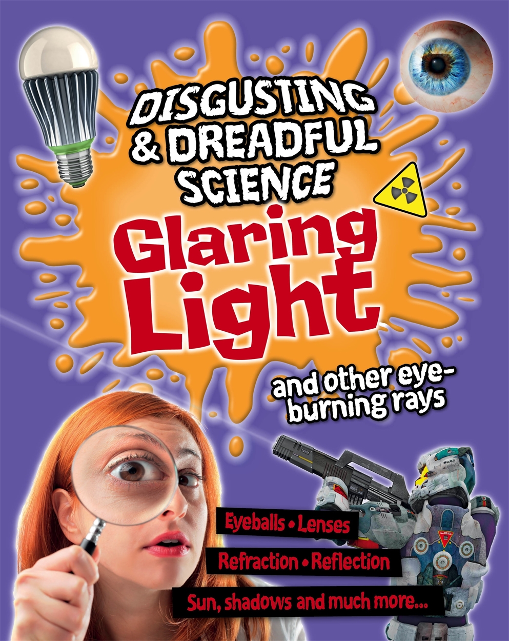 Disgusting and Dreadful Science: Glaring Light and Other Eye-burning ...