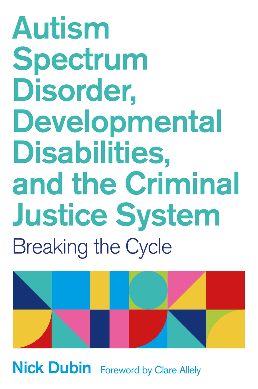 Autism Spectrum Disorder, Developmental Disabilities, and the Criminal ...