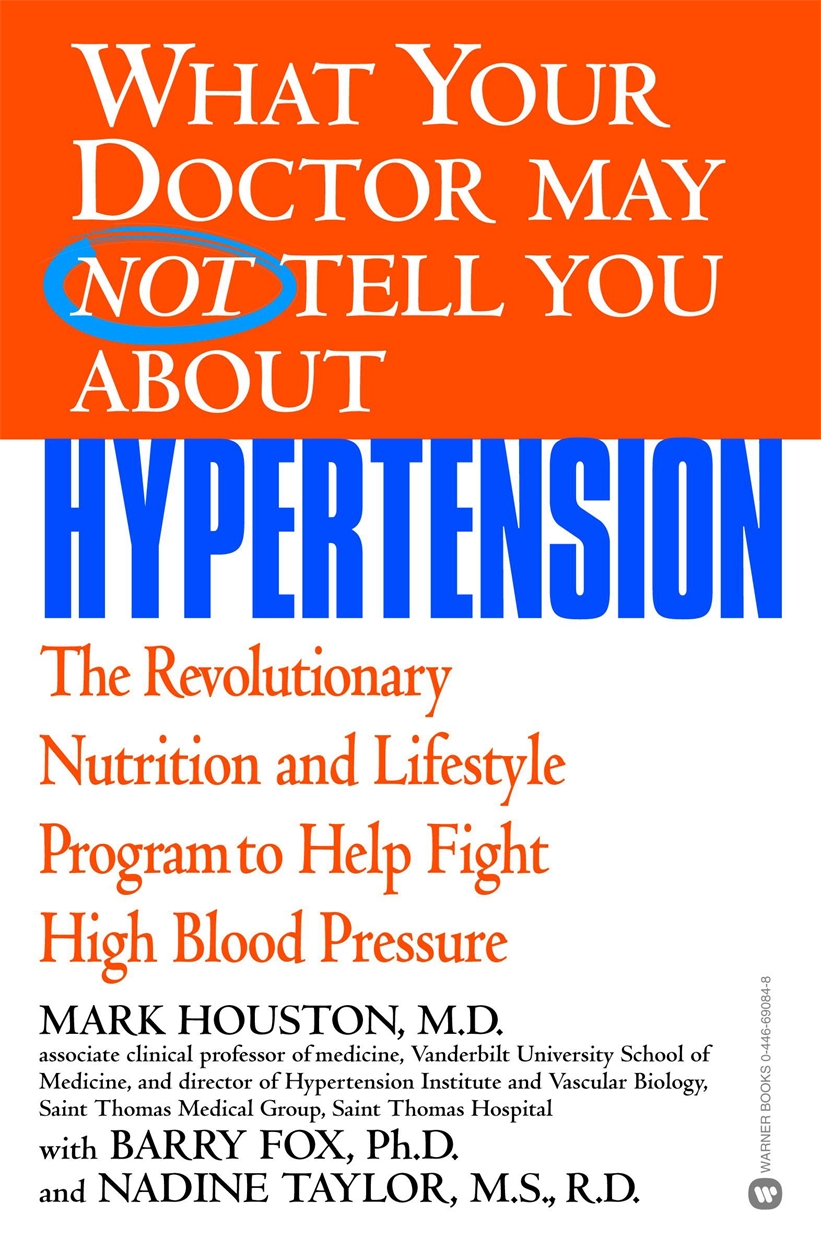 What Your Dr…Hypertension by Mark C. Houston | Hachette UK