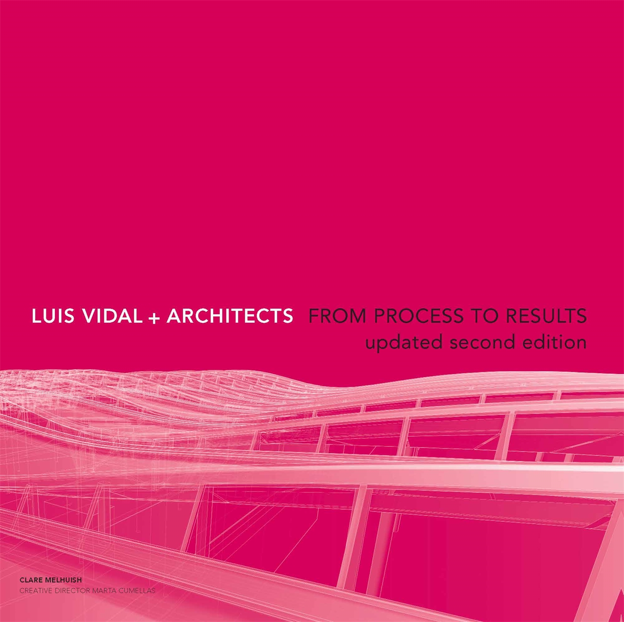 Luis Vidal + Architects Second Edition by Clare Melhuish | Hachette UK