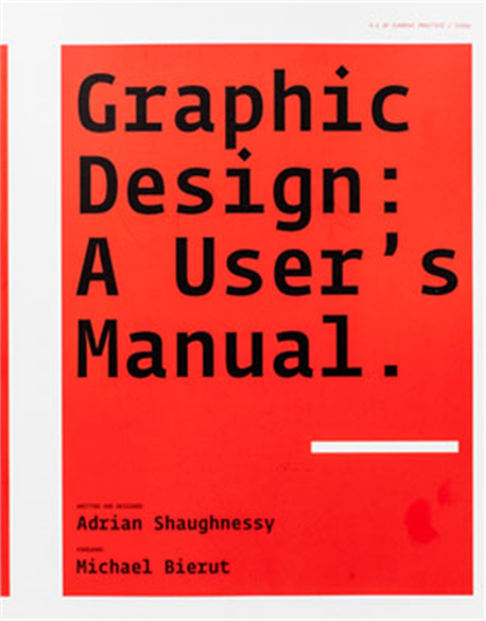 Graphic Design: A User’s Manual by Adrian Shaughnessy | Hachette UK