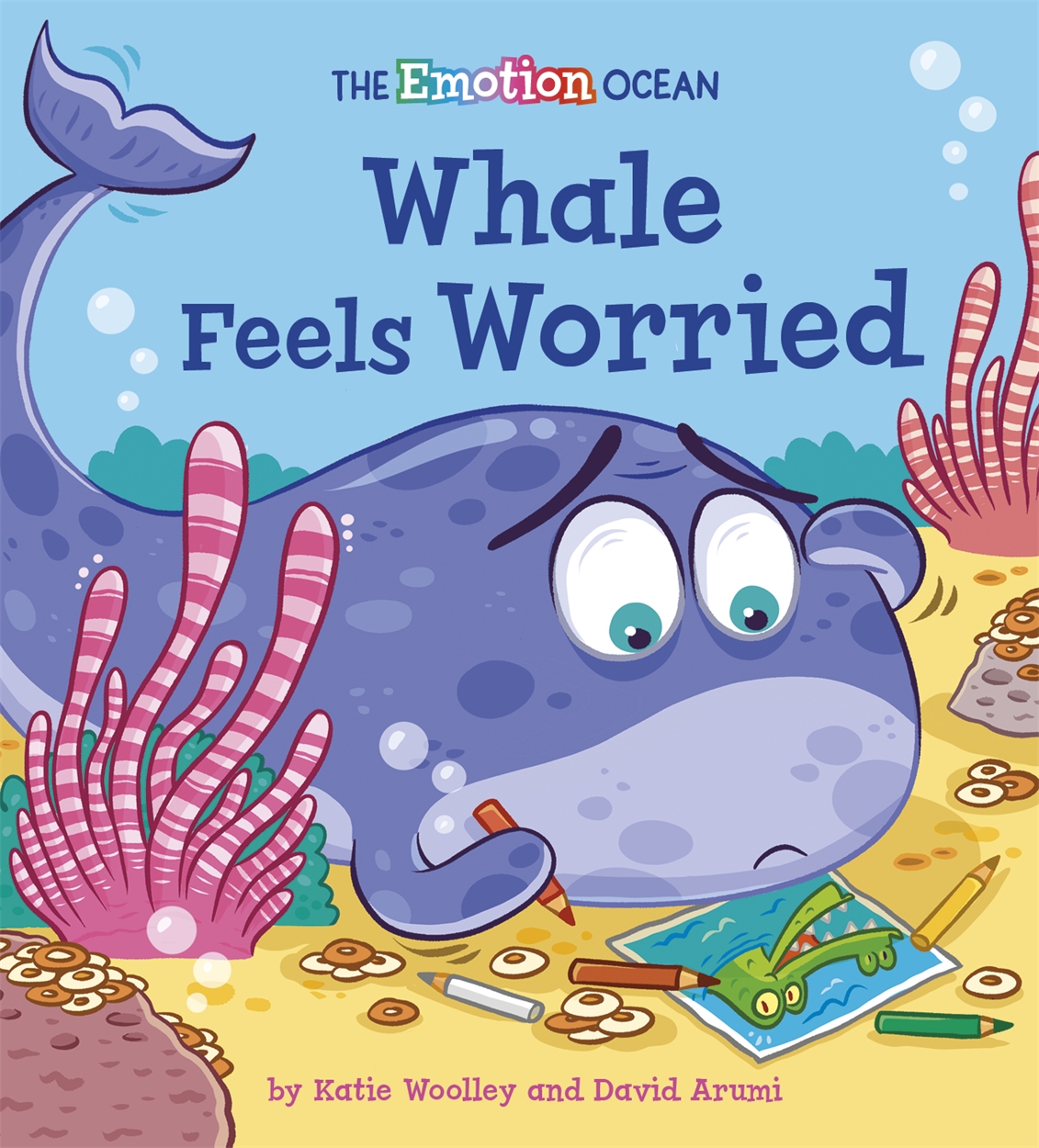 The Emotion Ocean: Whale Feels Worried by Katie Woolley | Hachette UK