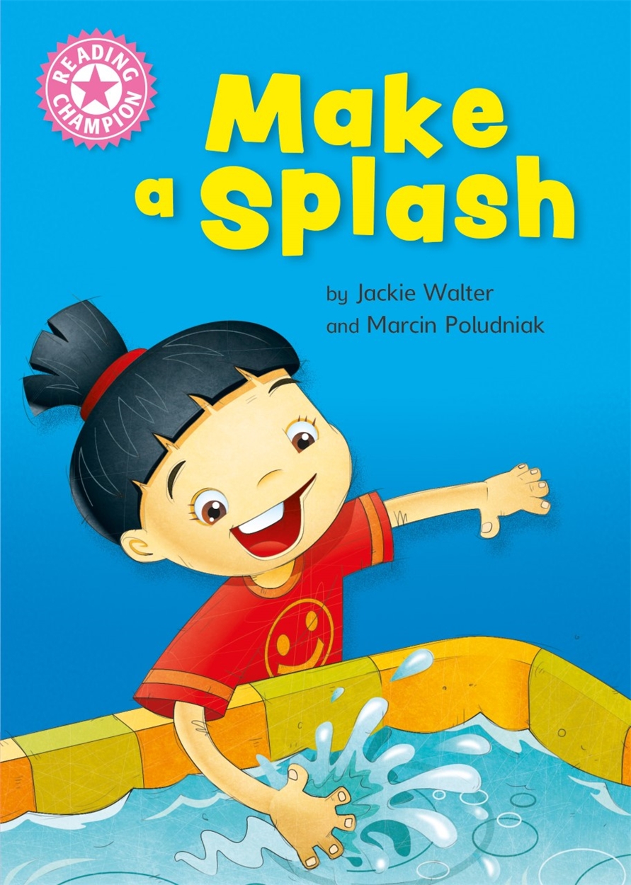 Reading Champion: Make a Splash by Jackie Walter | Hachette UK