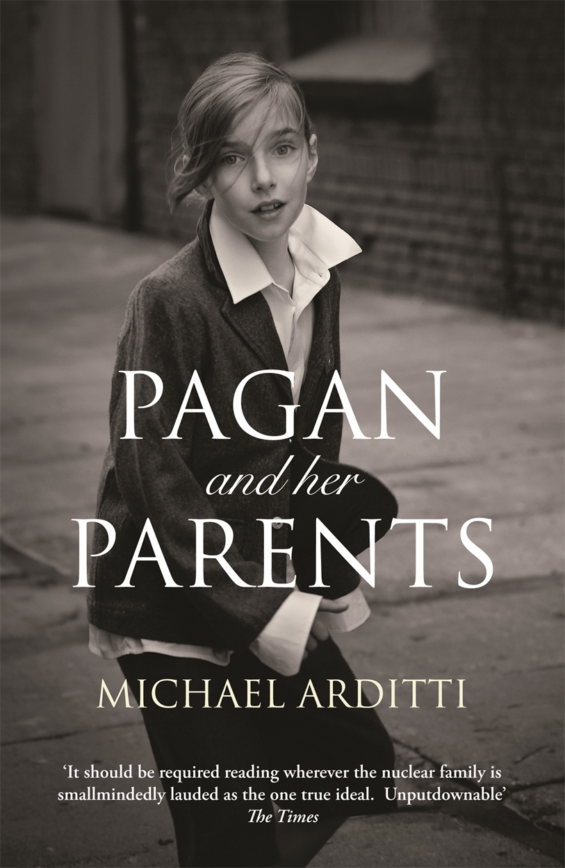 Pagan and Her Parents by Michael Arditti | Hachette UK