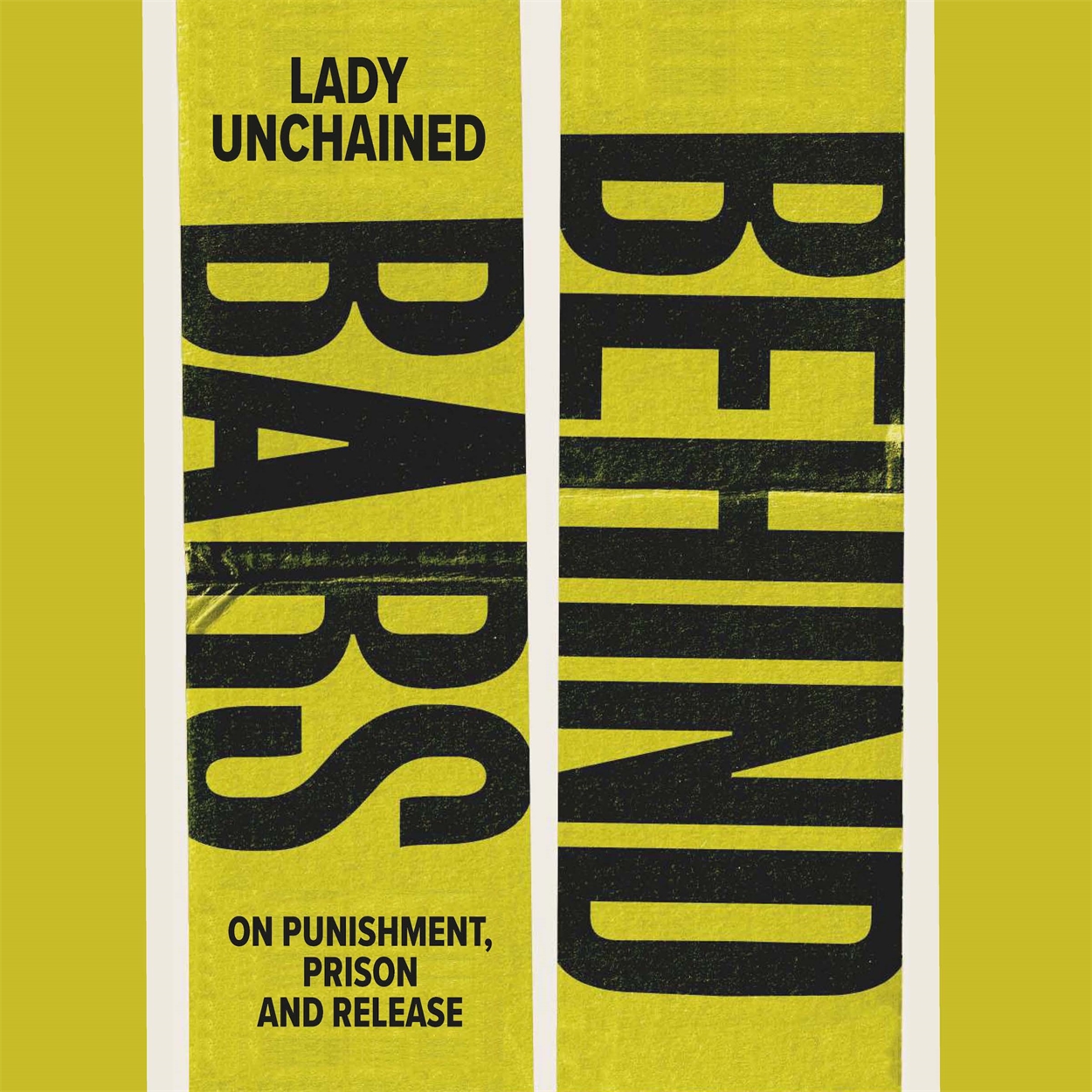 Behind Bars by Lady Unchained | Hachette UK
