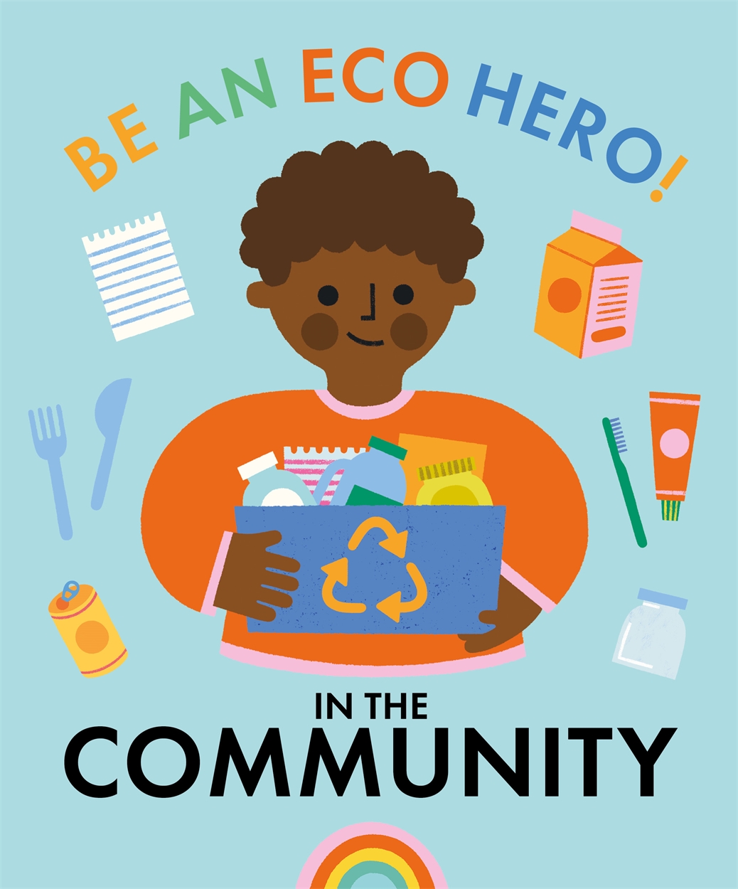 Be an Eco Hero!: In Your Community by Florence Urquhart | Hachette UK
