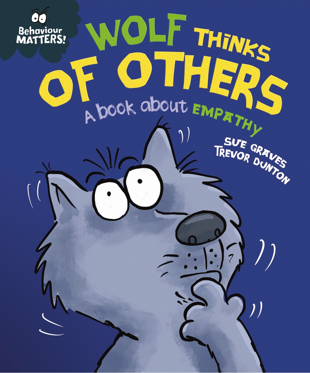 Behaviour Matters: Wolf Thinks of Others - A book about empathy by Sue ...