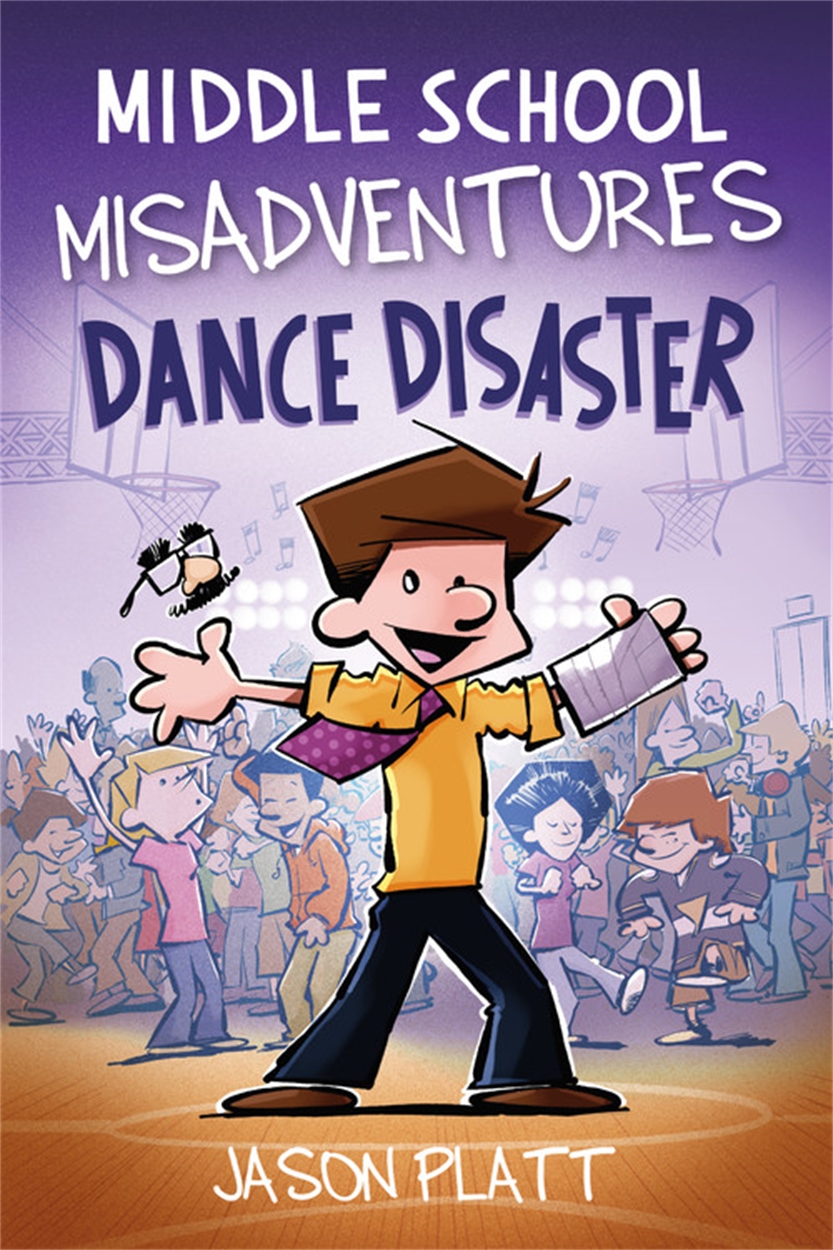 Middle School Misadventures: Dance Disaster by Jason Platt | Hachette UK