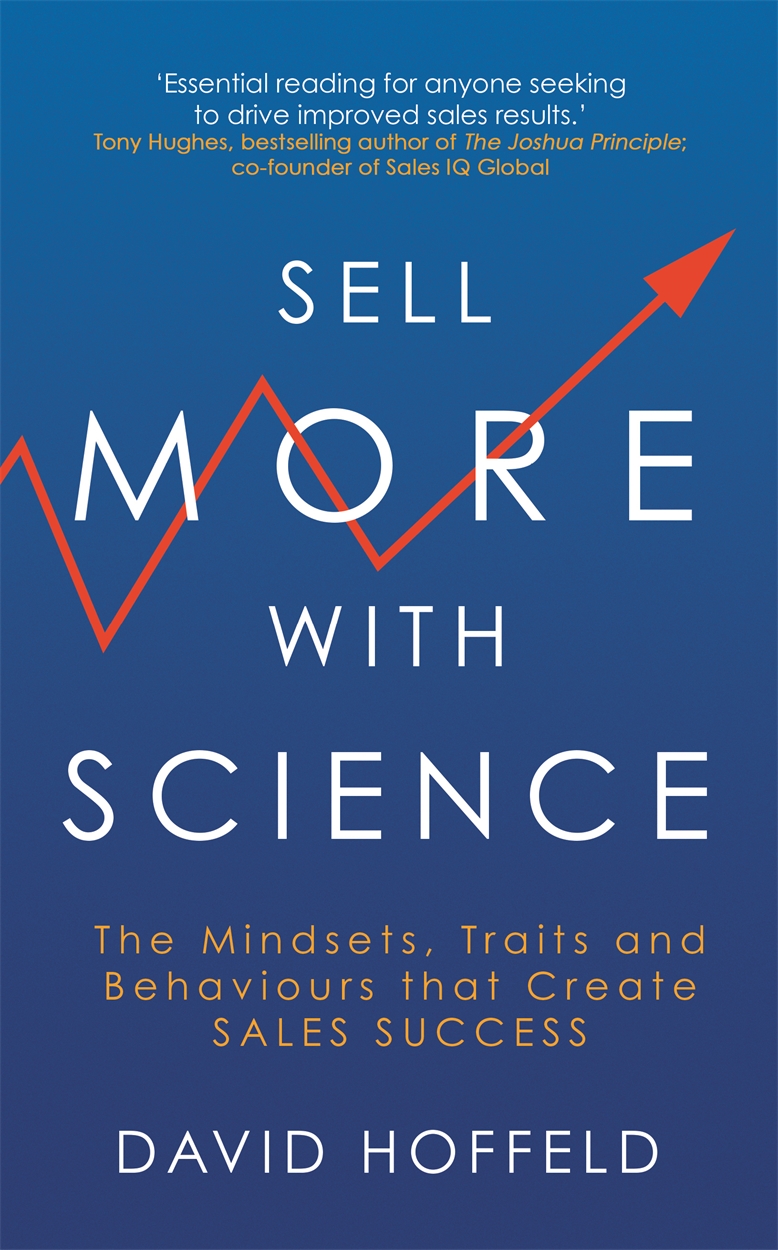 Sell More with Science by David Hoffeld | Hachette UK