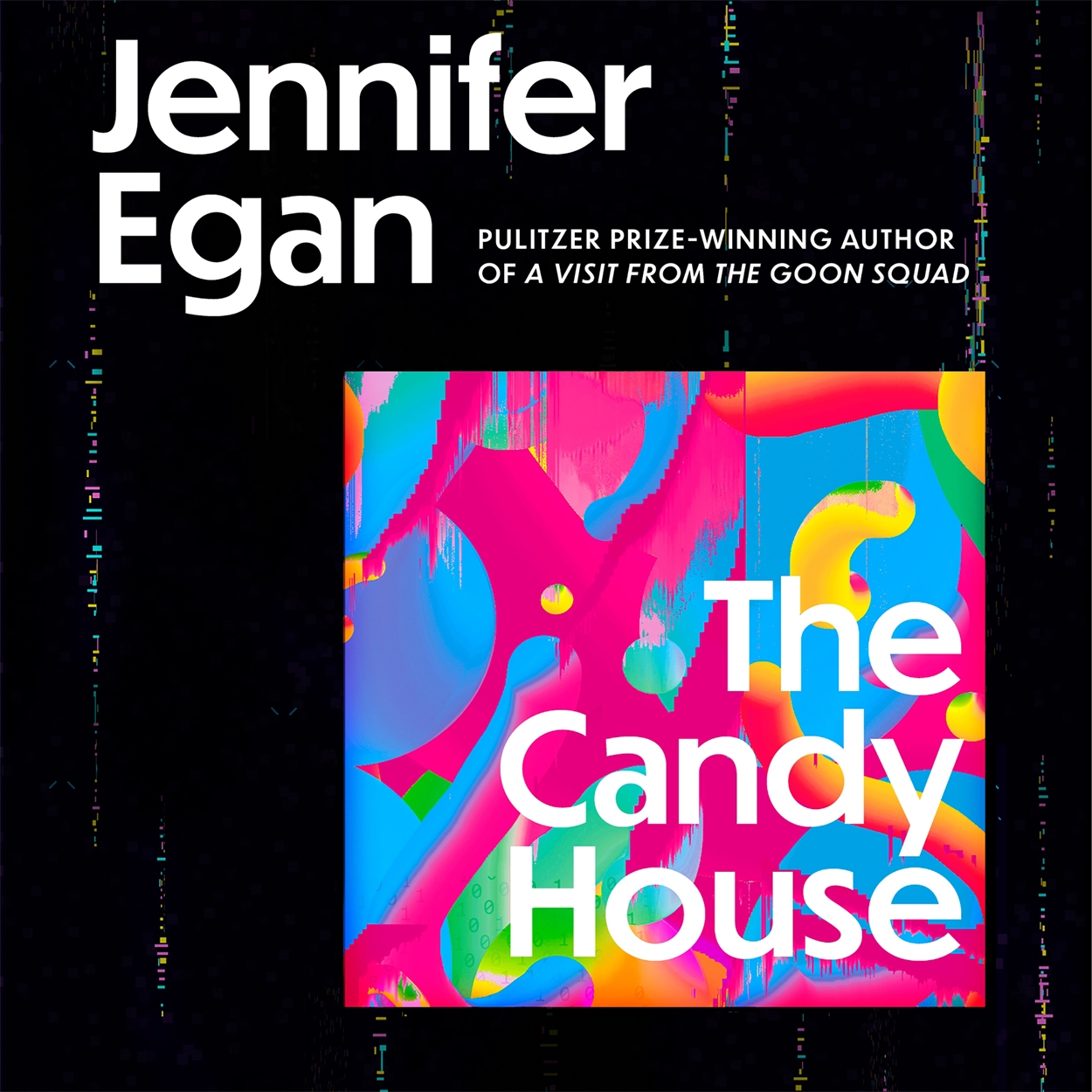 The Candy House by Jennifer Egan | Hachette UK
