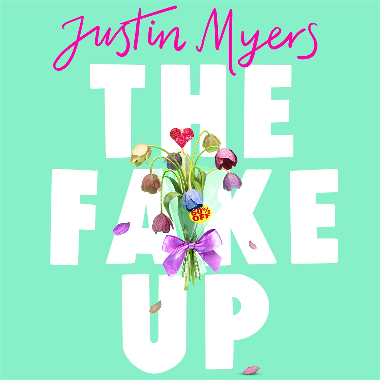 The Fake-Up by Justin Myers | Hachette UK