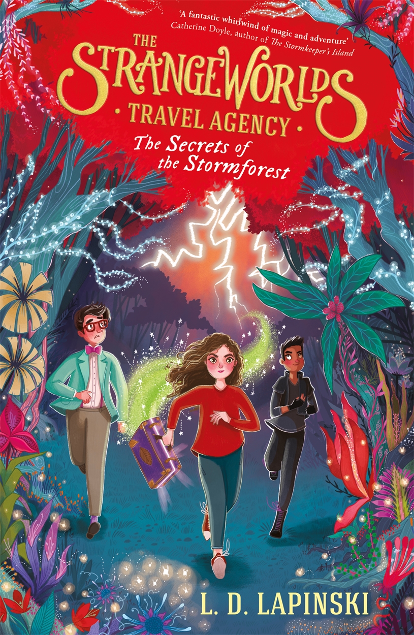 The Strangeworlds Travel Agency: The Secrets of the Stormforest by L.D ...