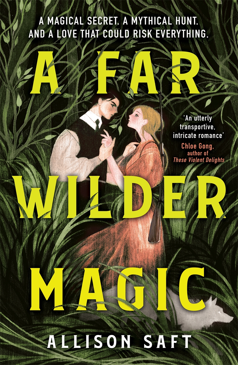 A Far Wilder Magic by Allison Saft | Hachette UK
