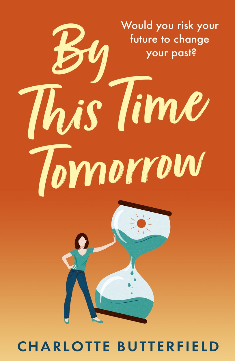 By This Time Tomorrow by Charlotte Butterfield | Hachette UK