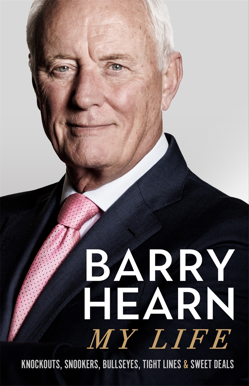 Barry Hearn: My Life by Barry Hearn | Hachette UK