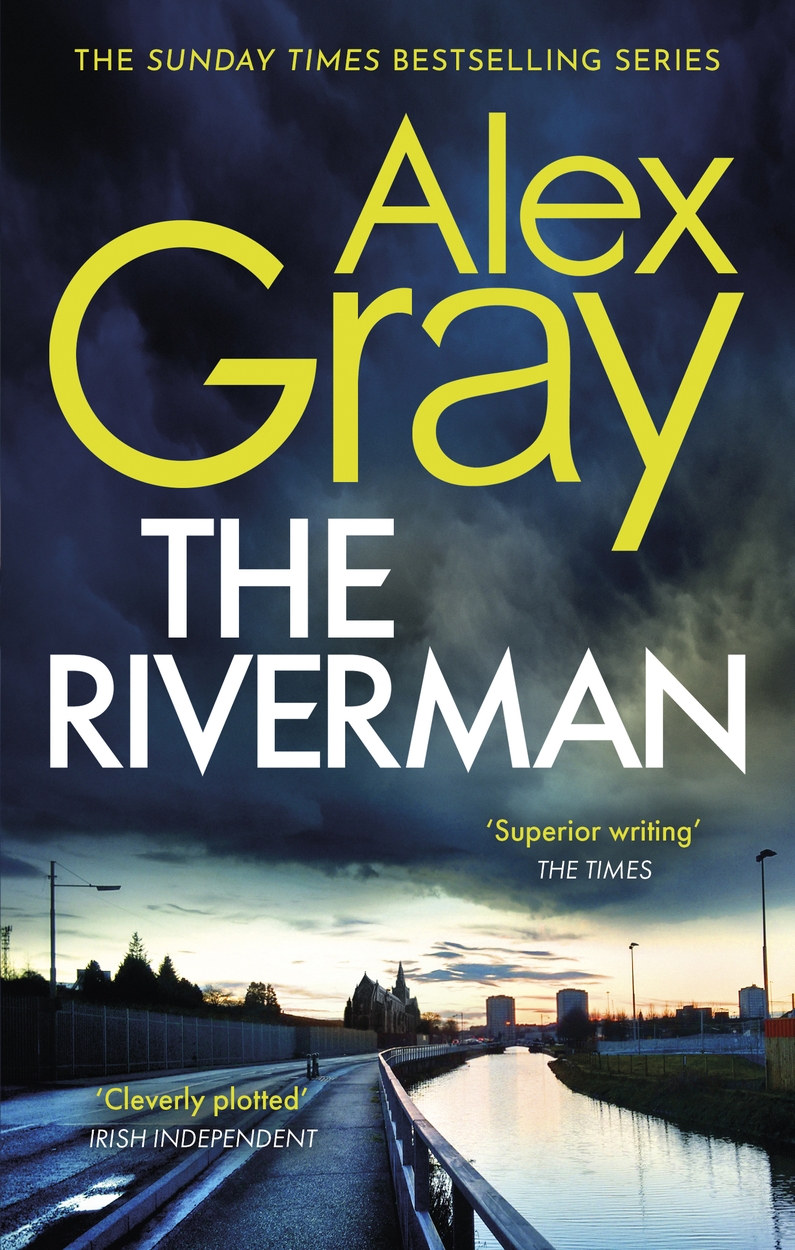 The Riverman by Alex Gray | Hachette UK