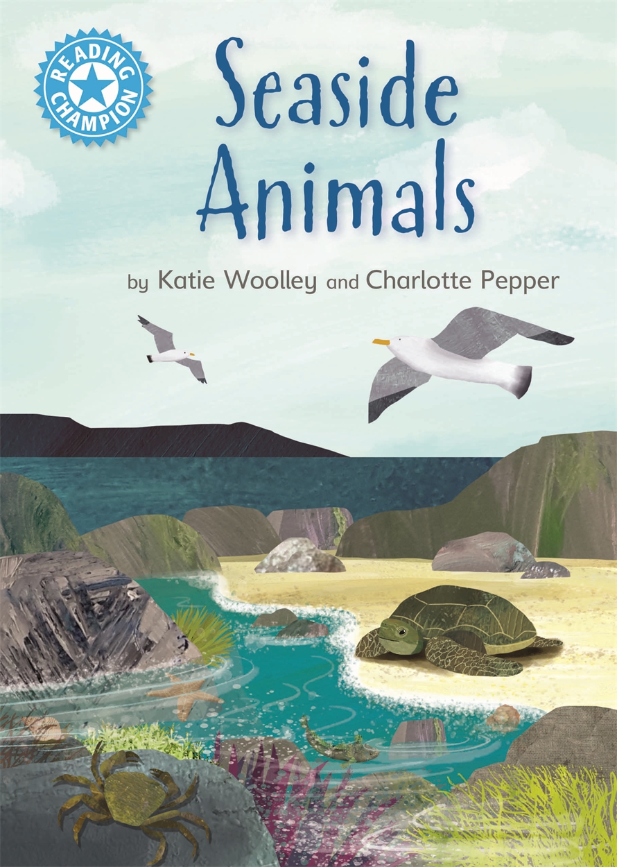 Reading Champion: Seaside Animals by Katie Woolley | Hachette UK