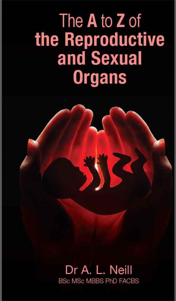 The A to Z of the Reproductive and Sexual Organs by Amanda Neill ...