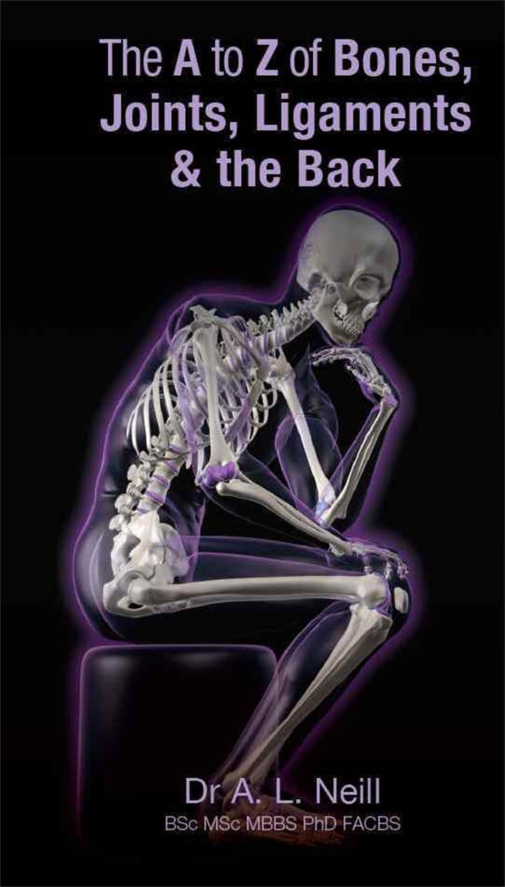 The A to Z of Bones, Joints, Ligaments & the Back by Amanda Neill ...