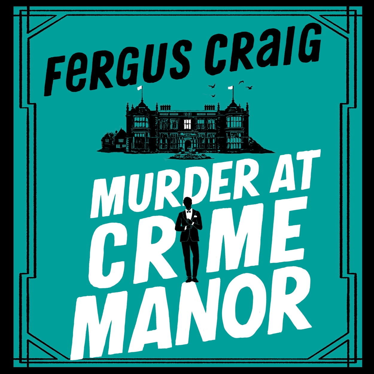 Murder at Crime Manor by Fergus Craig | Hachette UK