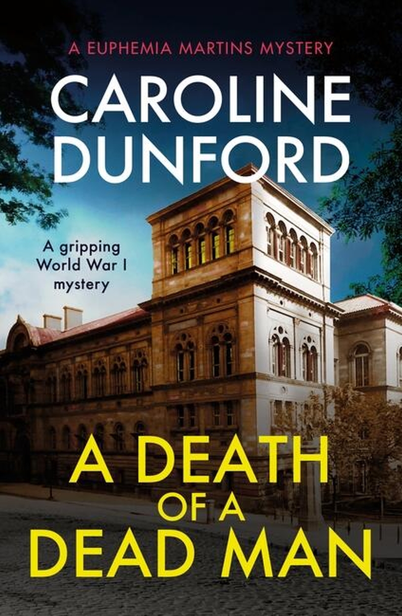 A Death of a Dead Man (Euphemia Martins Mystery 17) by Caroline Dunford ...