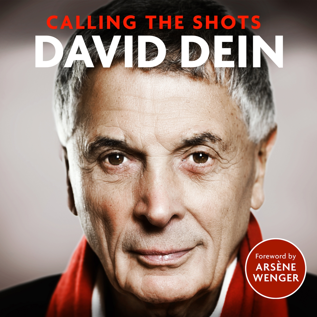 Calling the Shots by David Dein | Hachette UK