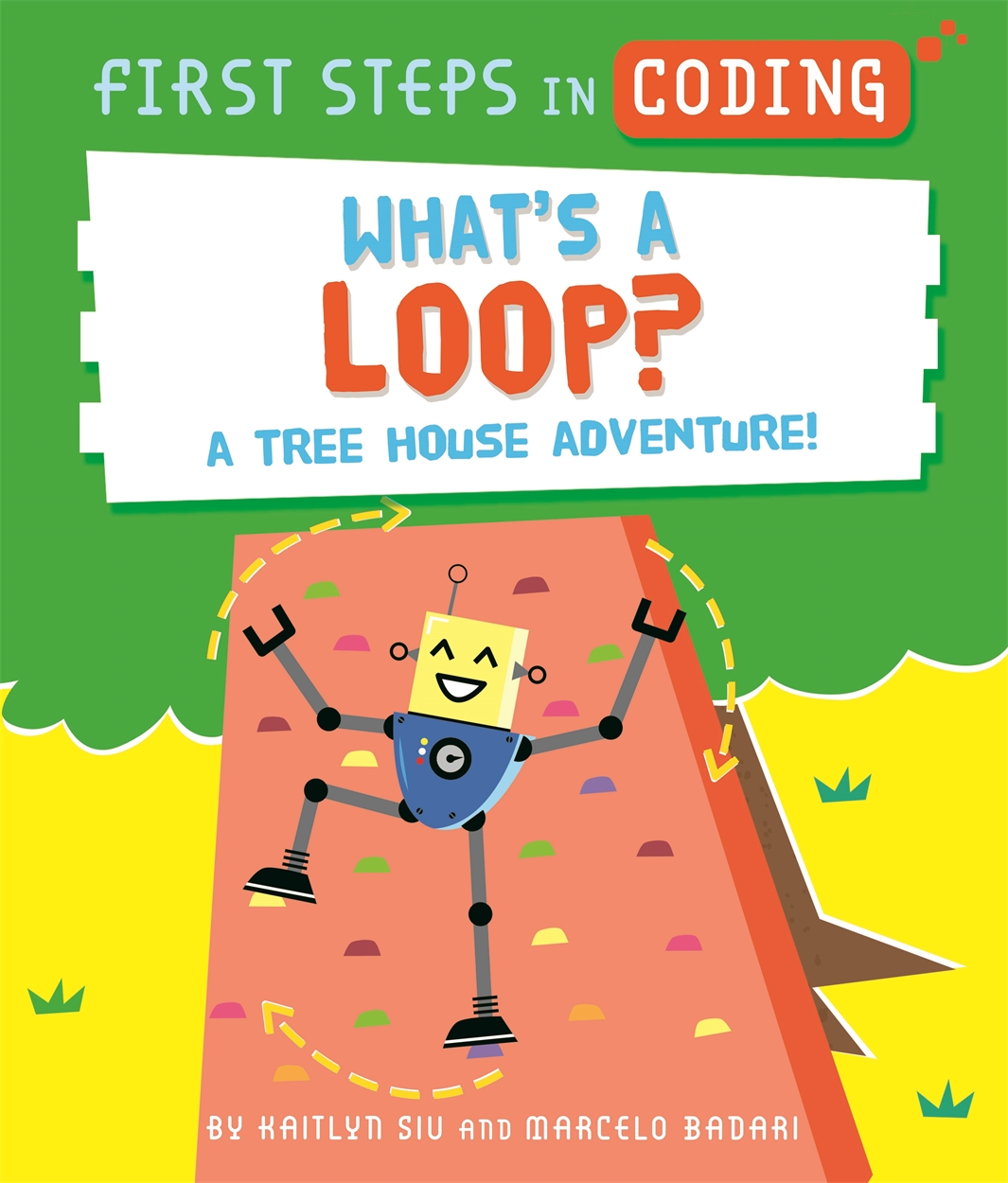 First Steps in Coding: What’s Sequencing? by Kaitlyn Siu | Hachette UK