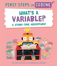First Steps in Coding: What's Sequencing? by Kaitlyn Siu | Hachette UK